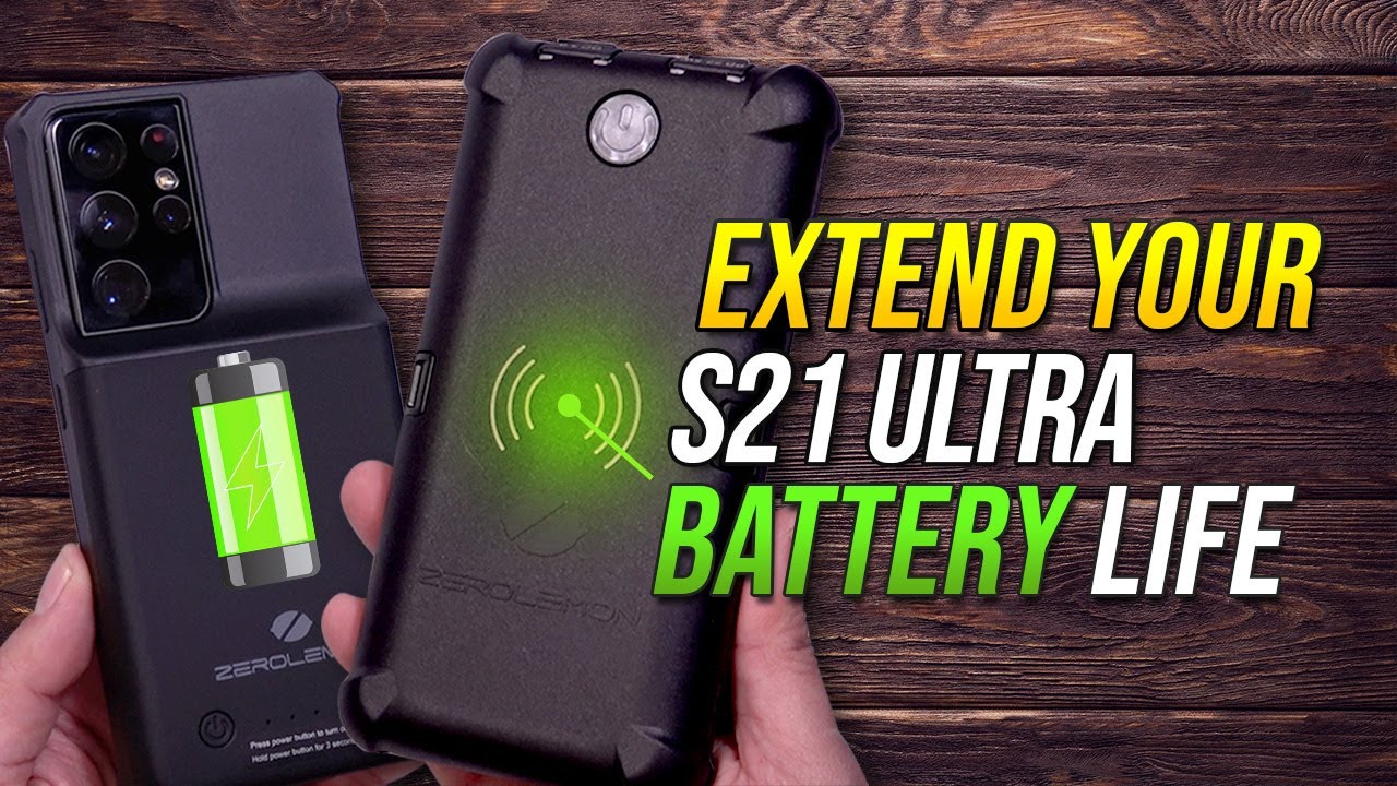 Extend Samsung Galaxy S21 Ultra Battery Life Zerolemon 8000 Mah
