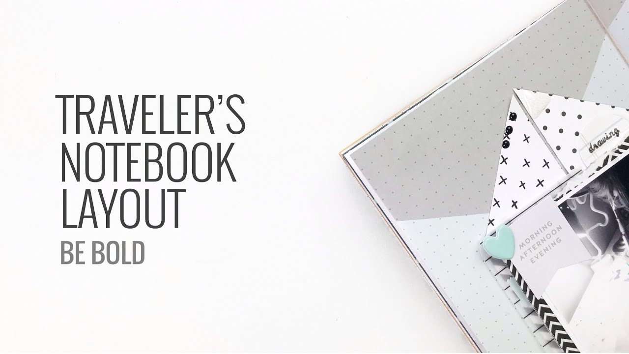 Traveler's Notebook Layout | Be Bold - YouTube