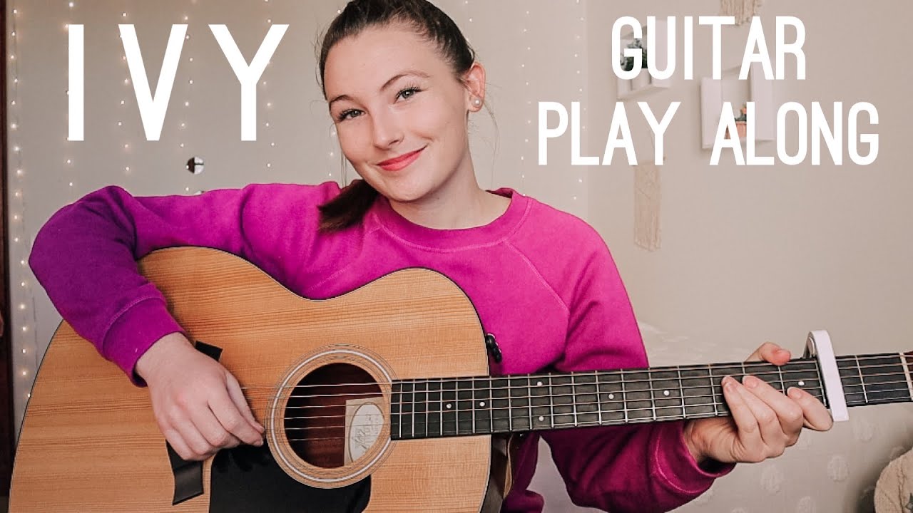 Ivy Guitar Play Along // Taylor Swift evermore // Nena Shelby - YouTube