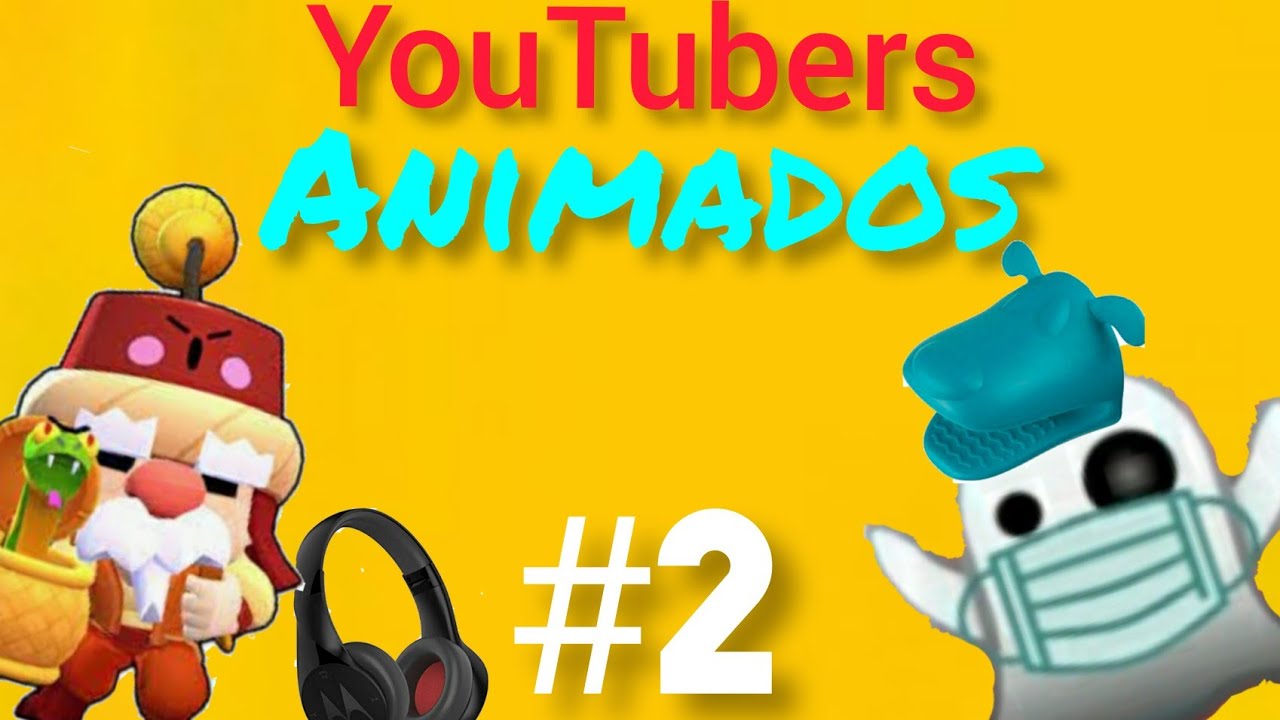 YouTubers Animados #2 - YouTube