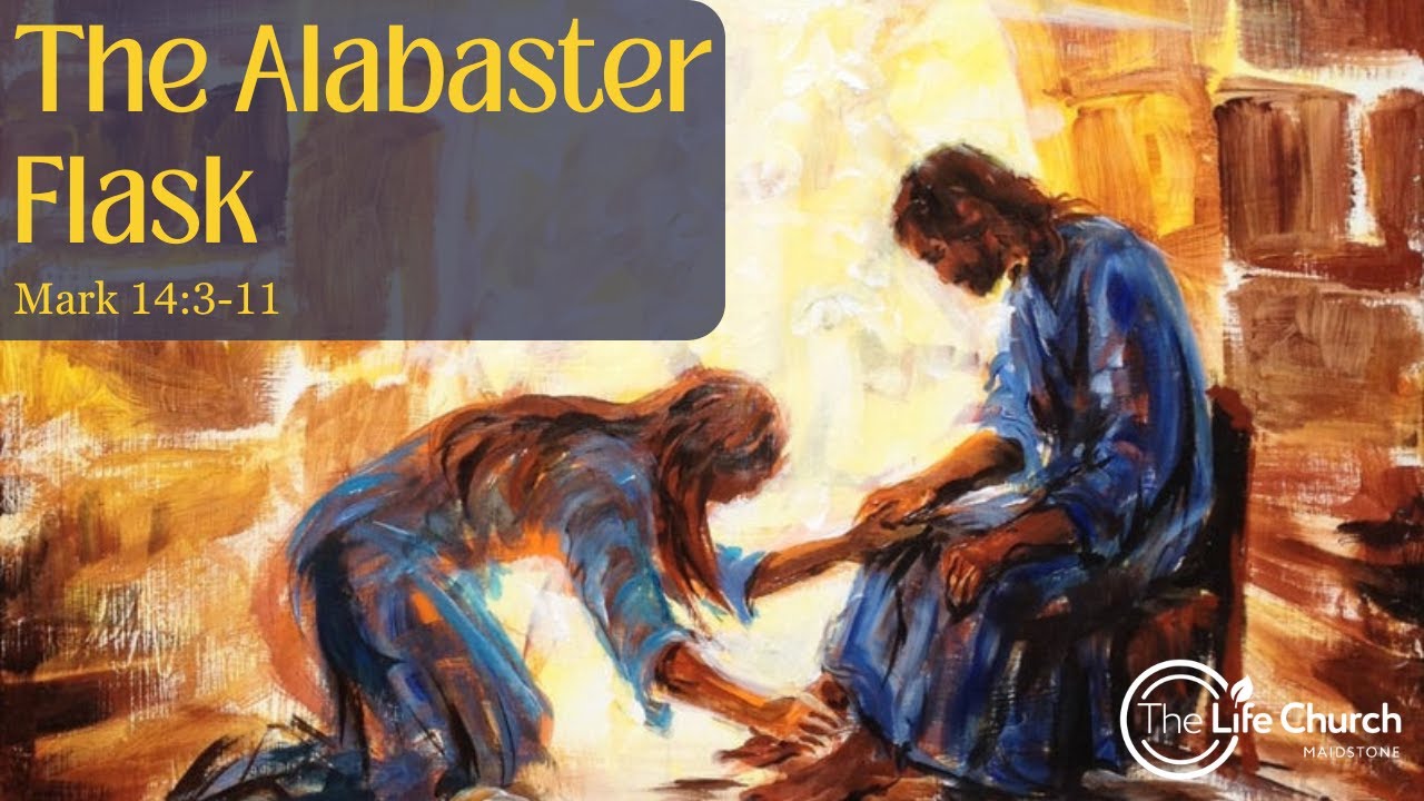 The Alabaster Flask | Sermon by Chris Eke | The Life Church Maidstone ...