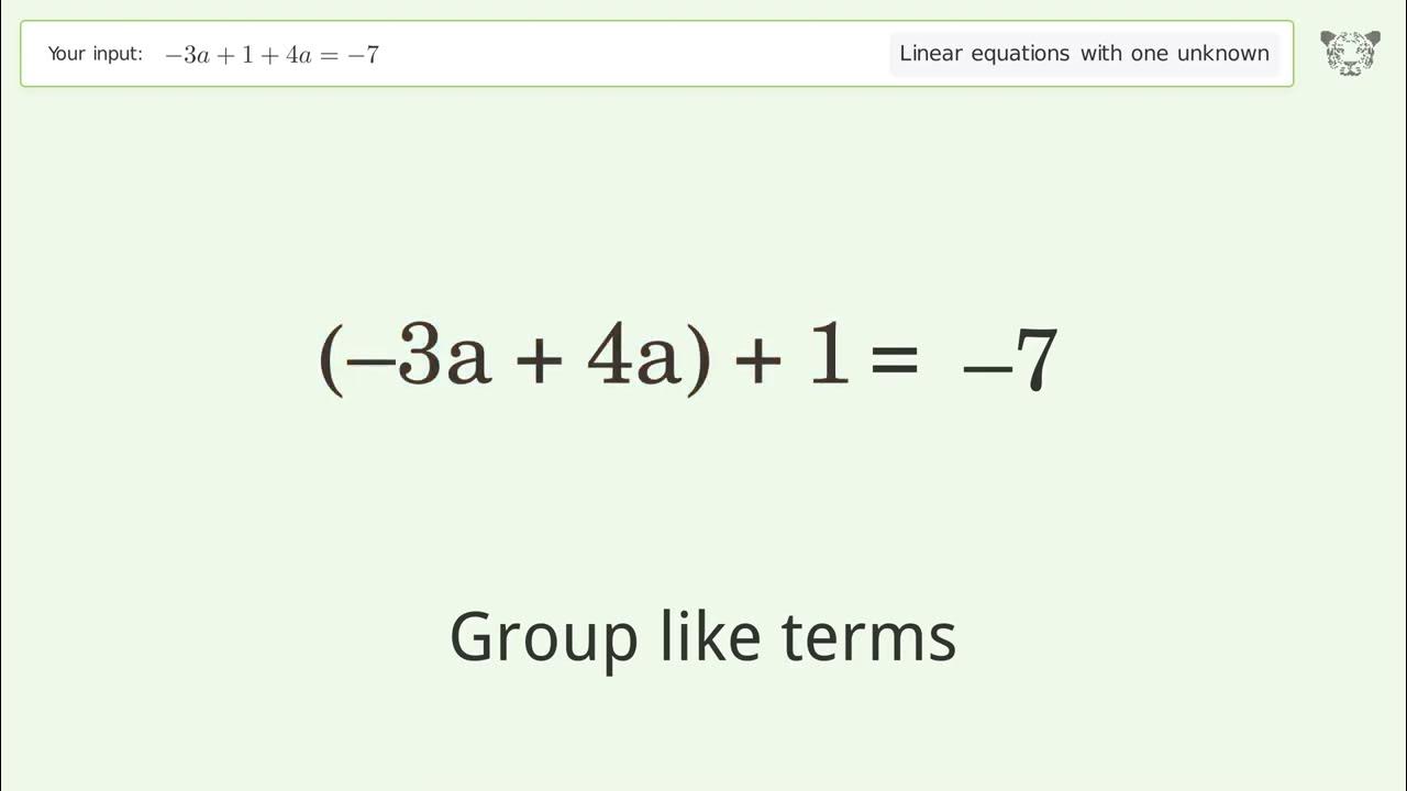 Solve -3a+1+4a=-7: Linear Equation Video Solution | Tiger Algebra - YouTube
