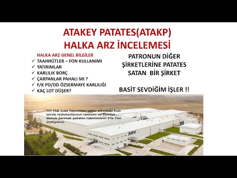ATAKP ATAKEY PATATES BASİT SEVDİĞİM İŞLER Yeni Halka Arz İncelemesi  KATILACAK MIYIM KAÇ TL DÜŞER