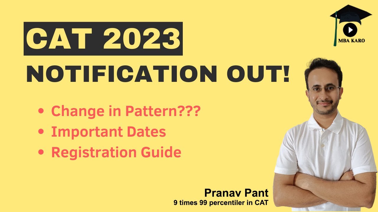 CAT 2023 Notification Out | Changes in Pattern? | Important Dates ...