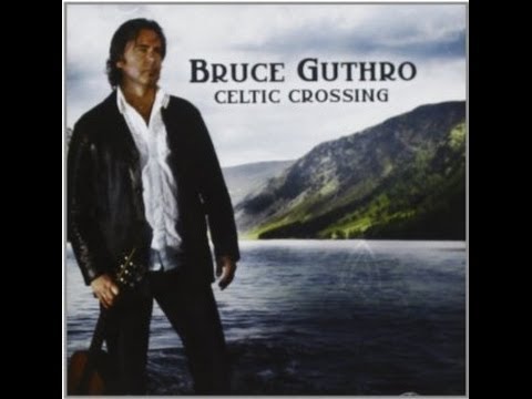 Bruce Guthro-The Water is Wide-Celtic Crossing - YouTube