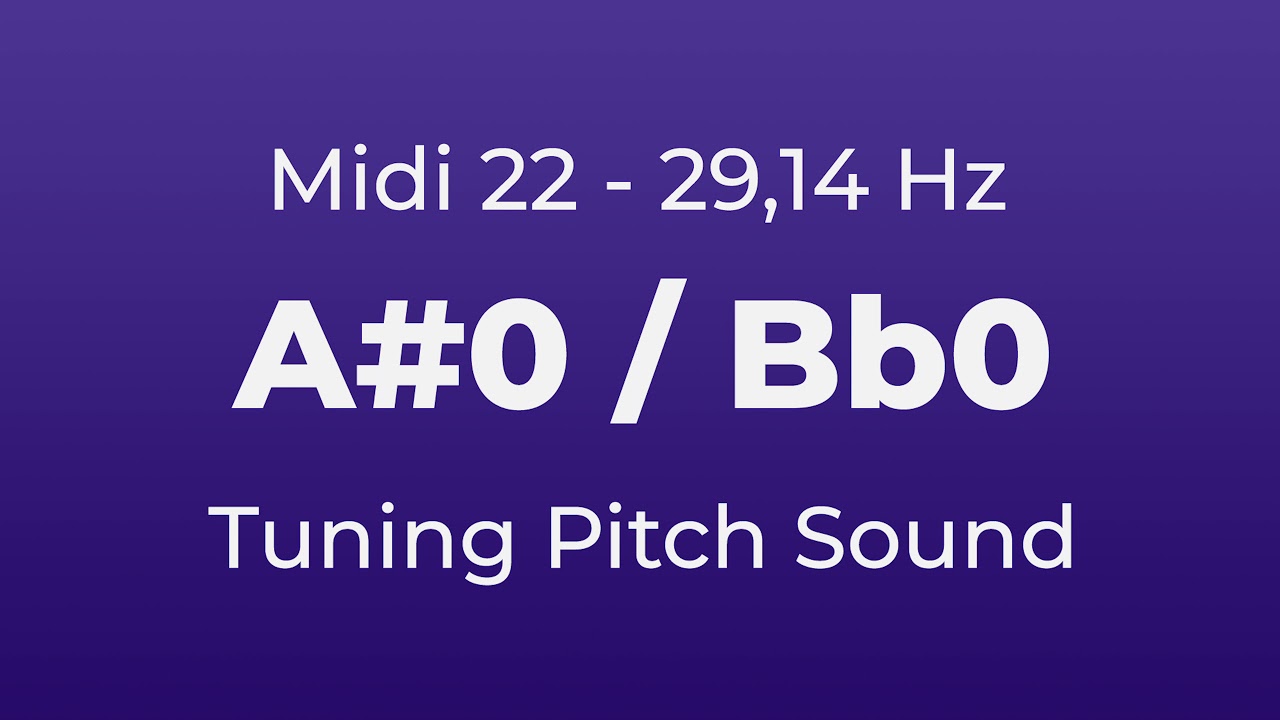 A#0 or Bb0 Tuning Pitch | 29,14 Hz | Midi Key 22 - YouTube