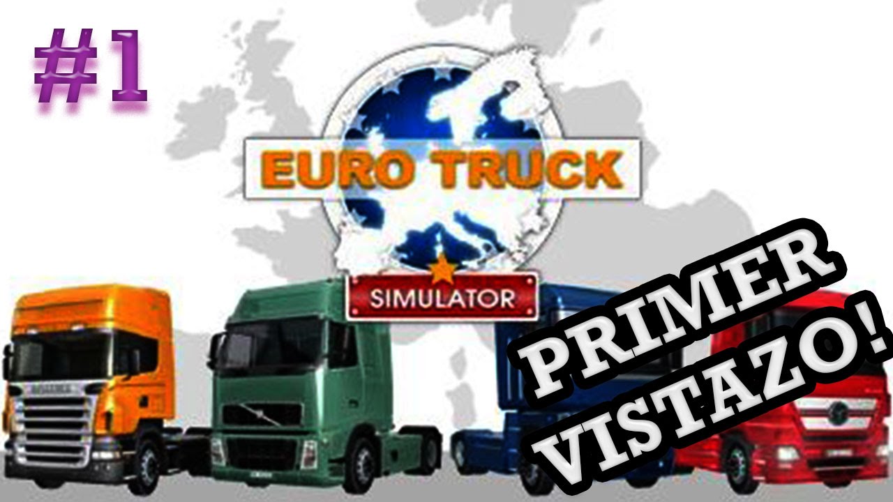 Euro Truck Simulator 1 #1 Primer vistazo! ETS - Gameplay - YouTube