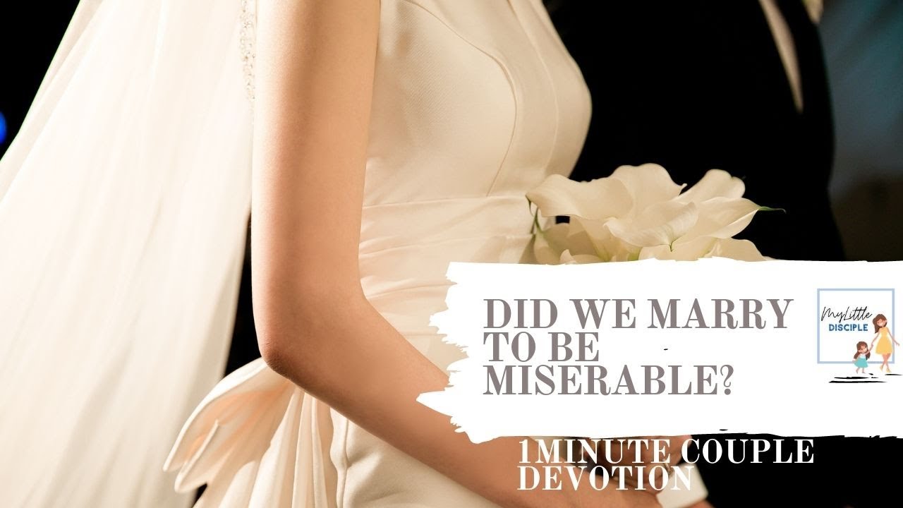 Did we marry to be miserable? Couples 1Minute Bible Inspirational ...