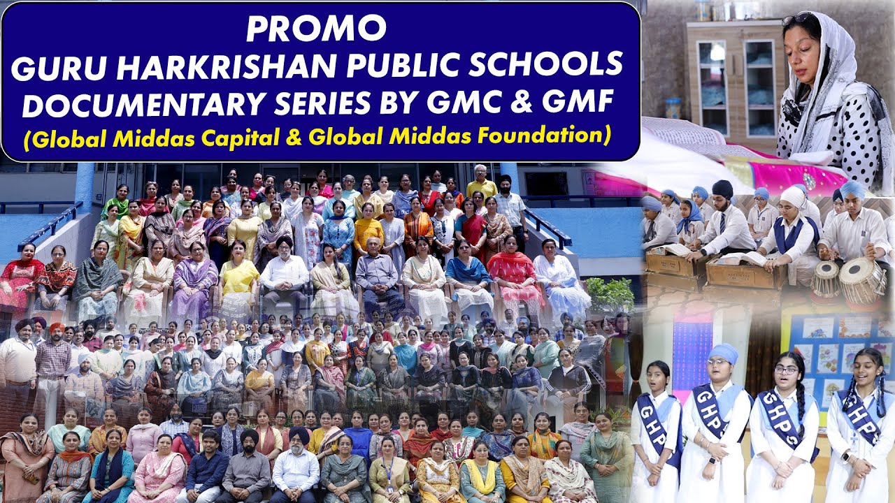 PROMO "GURU HARKRISHAN PUBLIC SCHOOLS" DOCUMENTARY SERIES BY GMC & GMF ...