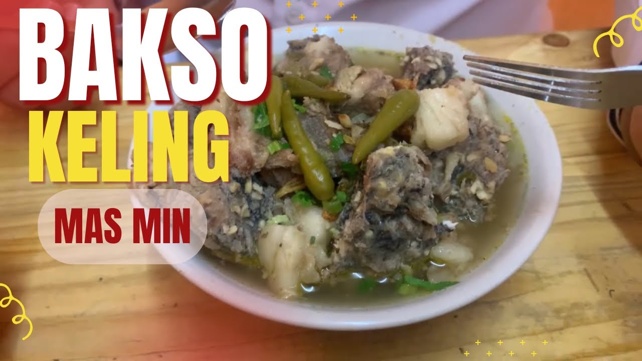 Bakso Keling Mas Min 👍 Keren sudah Banyak yang review - YouTube