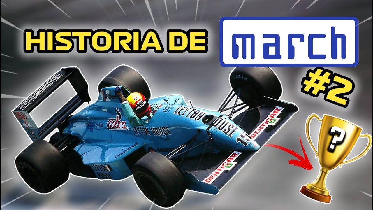 El regreso a la Gloria y el Fin de MARCH F1 (1978-1992) - YouTube