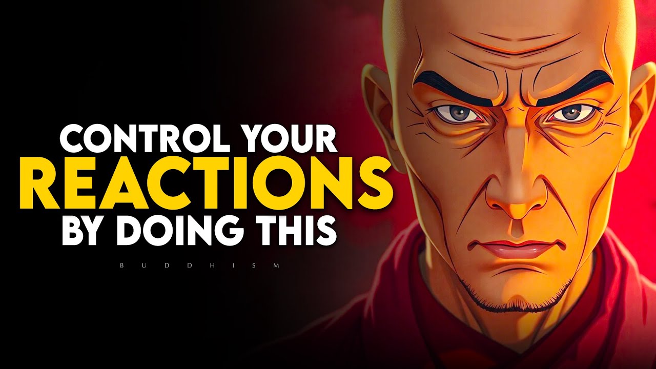 7 Ways To Control Your Reactions | Buddhism - YouTube