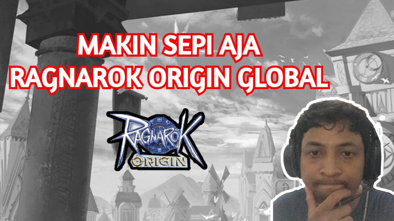 Makin Sepi Ragnarok Origin Global - YouTube