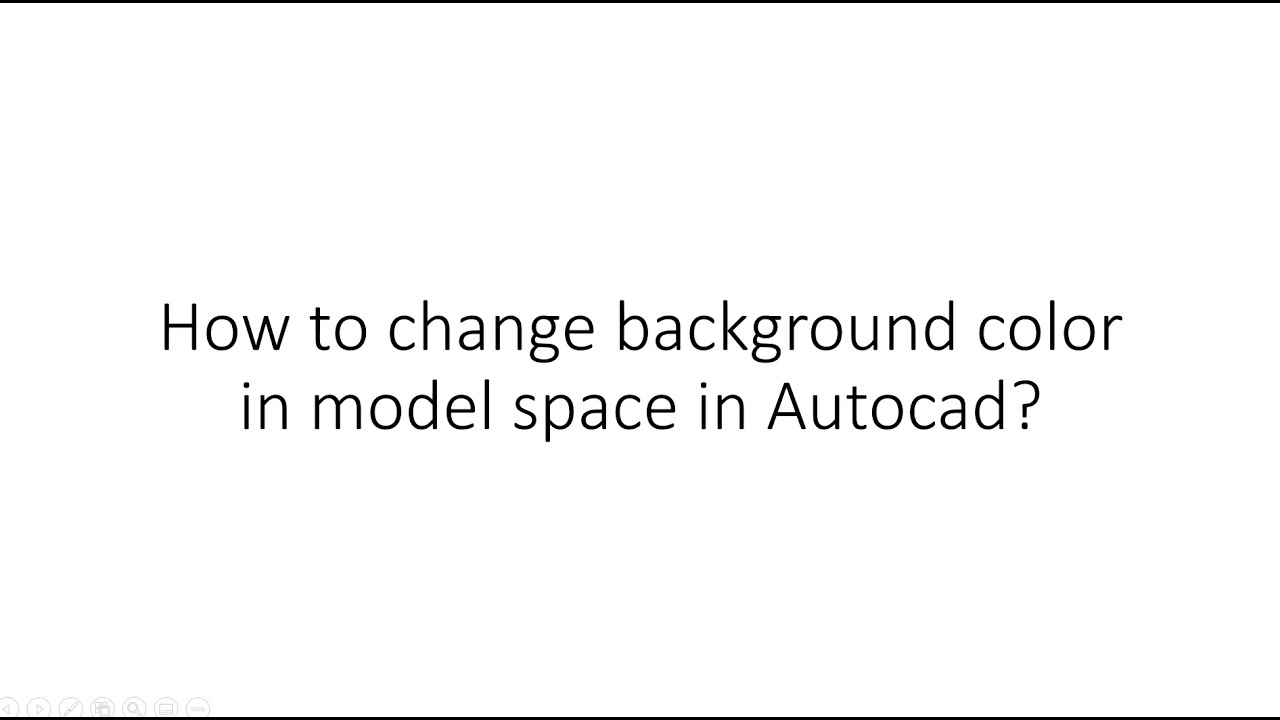 003-005 Autocad - How to change the background color in your model ...