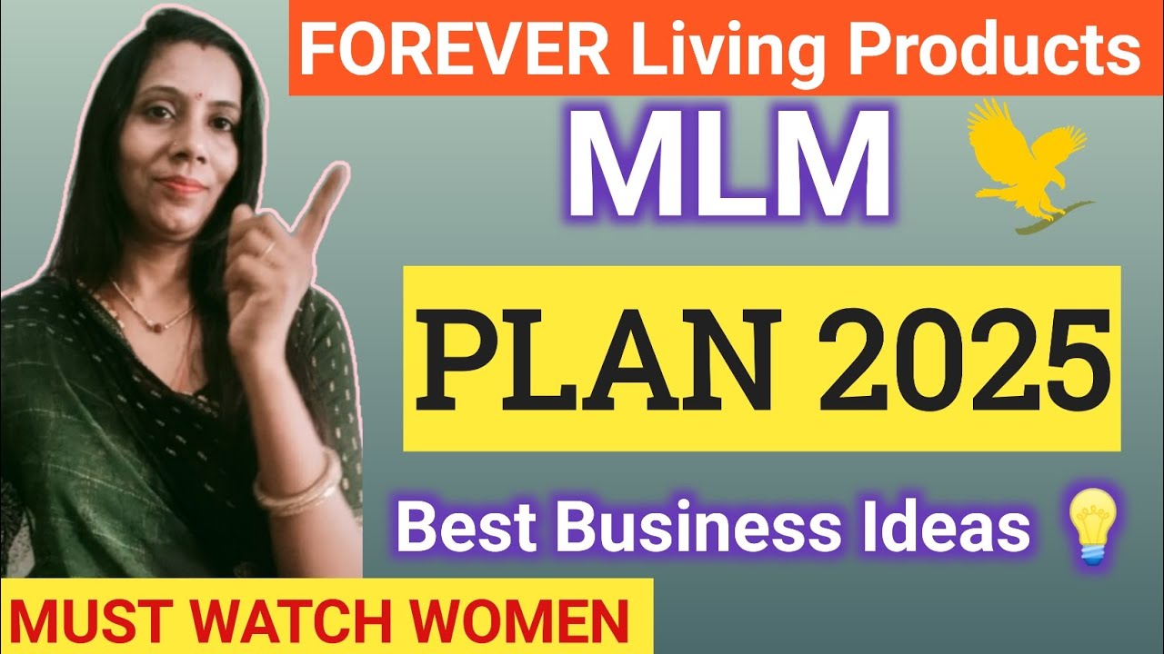 FOREVER MLM Plan 2025 |BEST BUSINESS PLAN FOR WOMEN 2025|FLP LIVING ...