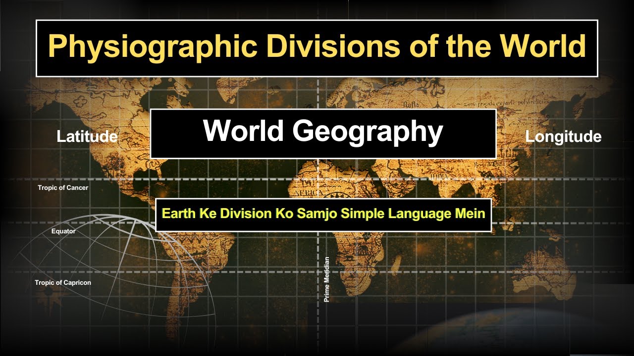 Physiographic Division of Earth | World Geography | 10 std & 12 std ...