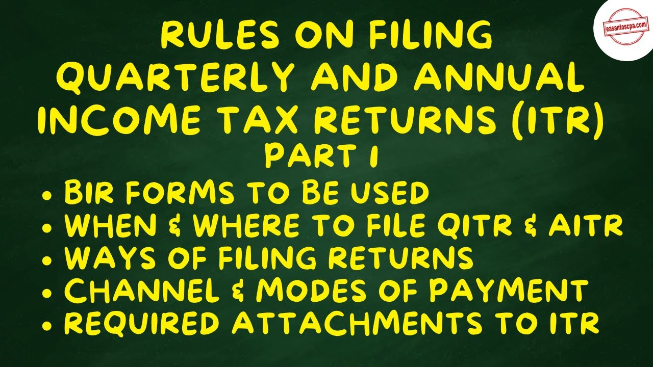 Rules on Filing Quarterly and Annual Income Tax Returns - Part 1 ...