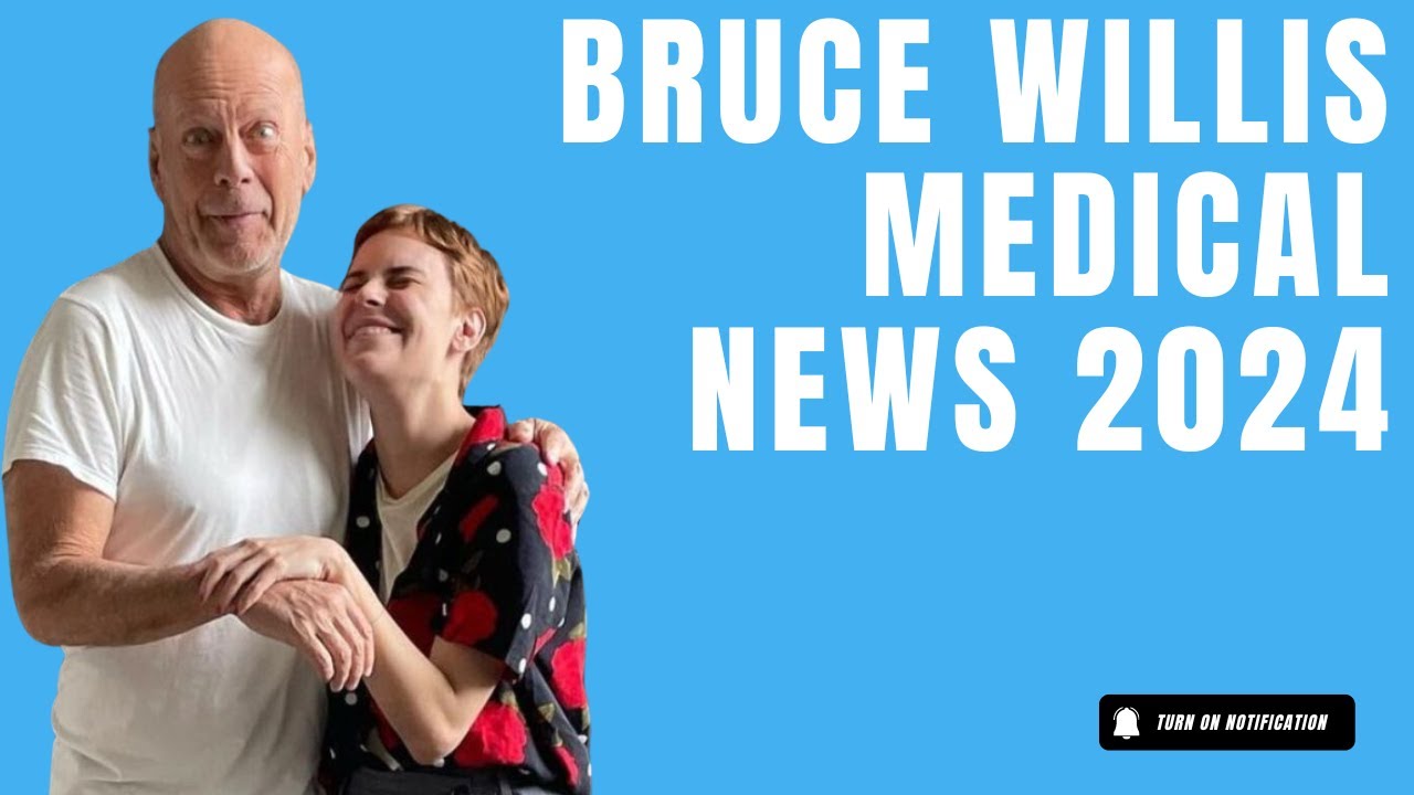 NEWS 2024. Bruce Willis's Battle. Awareness of Frontotemporal Dementia ...