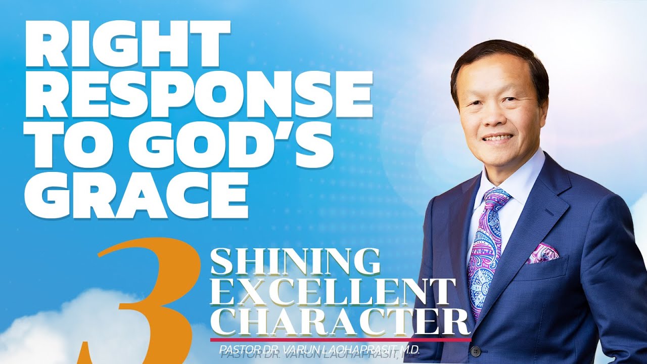 3/50 Right response to God’s grace - Shining Excellent Character - YouTube