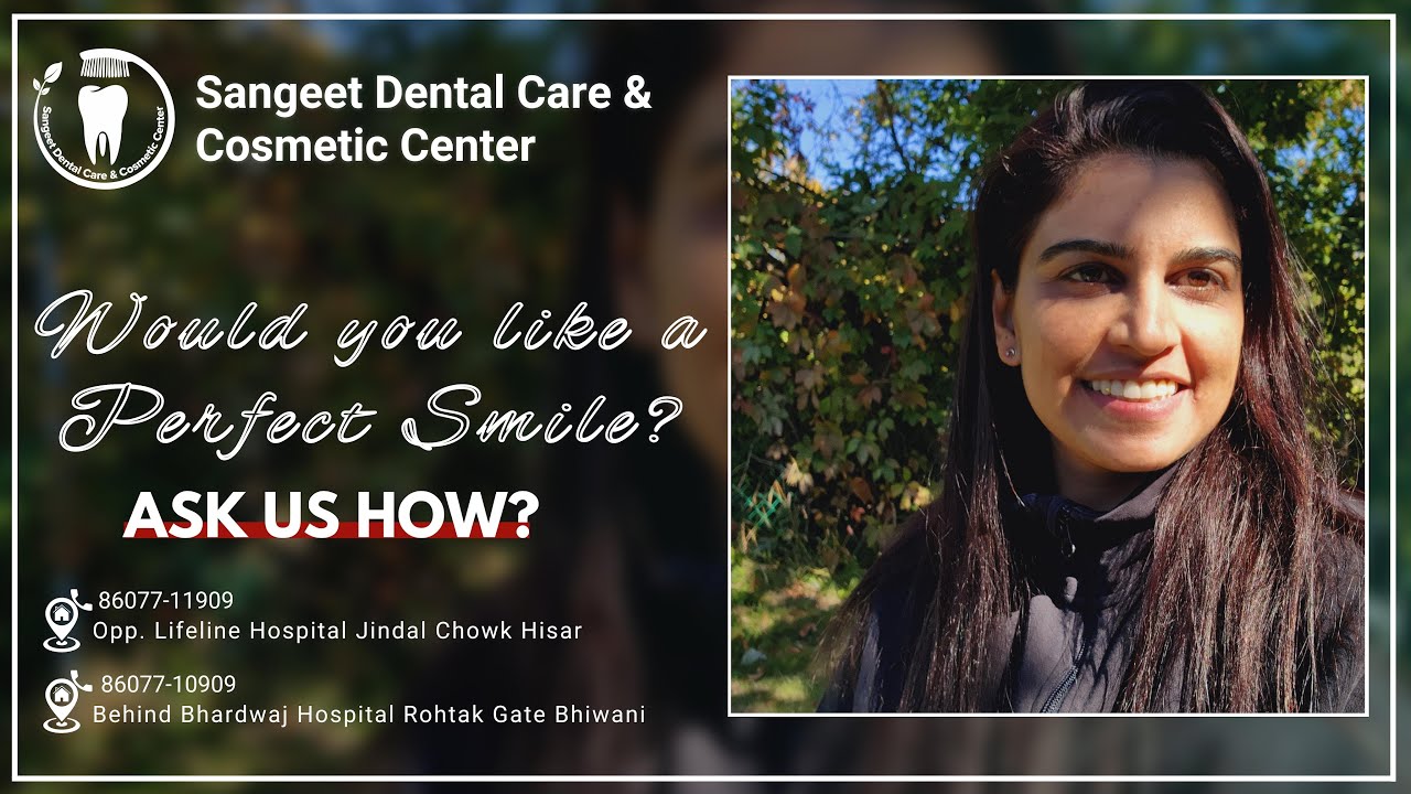 Would you Like a Perfect Smile? || Ask us How? || Dr. Sangeeta Sangwan (Cosmetic Dentist) - YouTube
