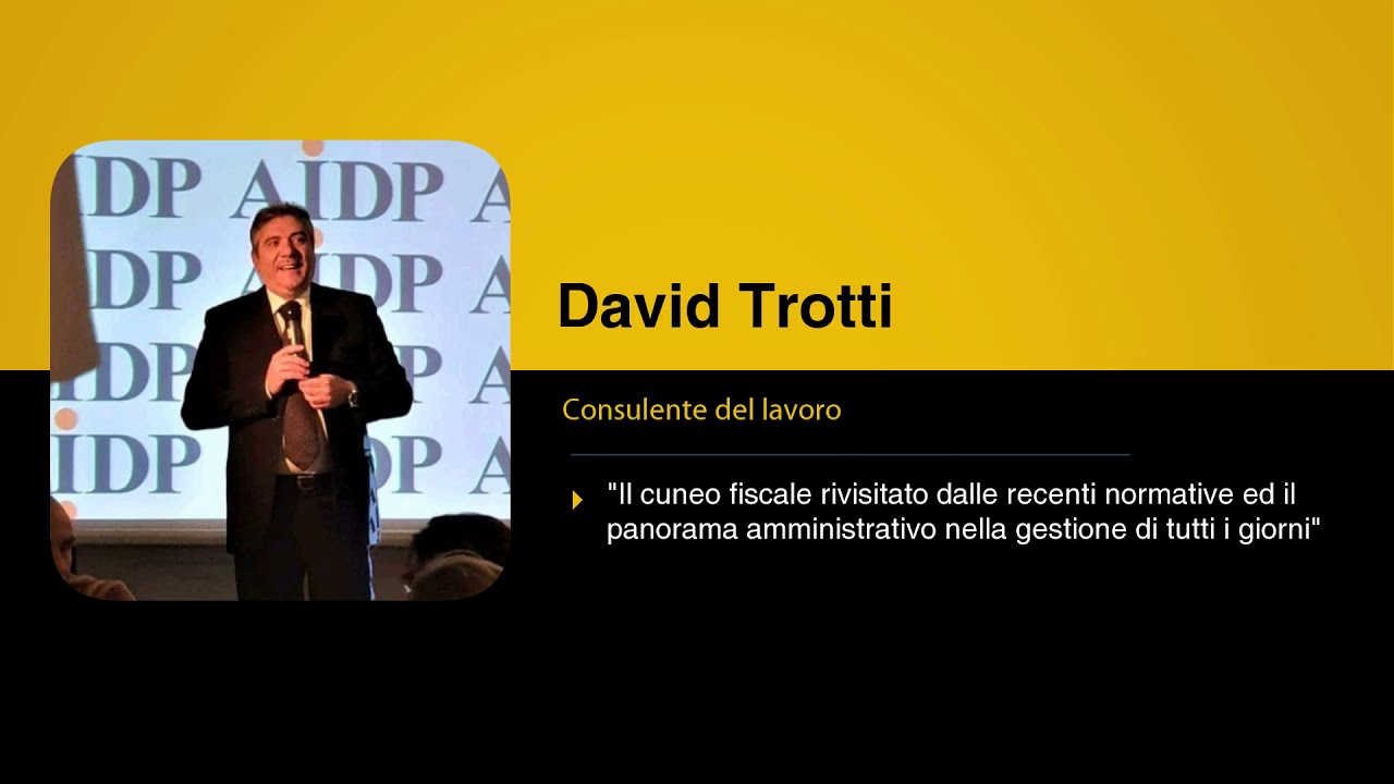 Il 1° intervento a cura di David Trotti - consulente del lavoro - YouTube