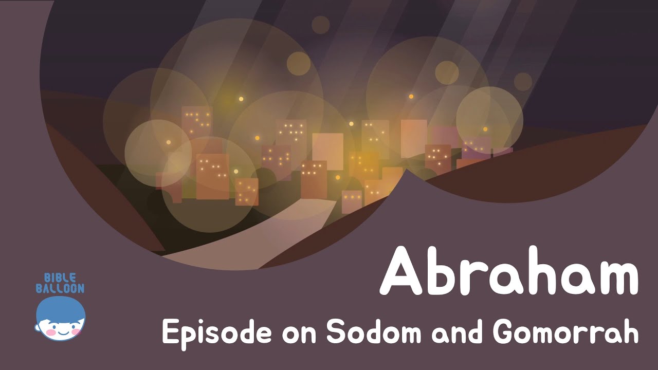 Bible Story for kids | Bible Balloon - Abraham | EP10. Sodom and ...