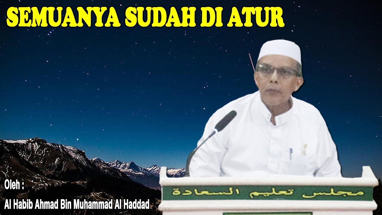 SEMUANYA SUDAH DI ATUR DALAM ISLAM - Oleh : Habib Ahmad bin Muhammad Al ...