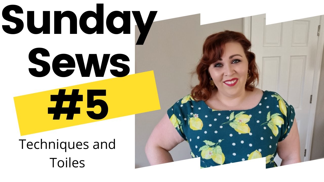 Sunday Sews #5 - Techniques and Toiles - YouTube