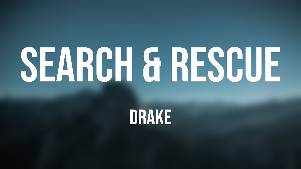 Search & Rescue - Drake [Lyric Music] 🐠 - YouTube