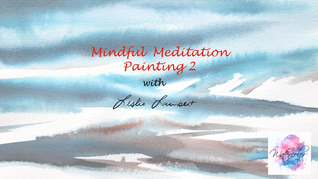 Mindful Meditation Painting 2 with Watercolor - YouTube