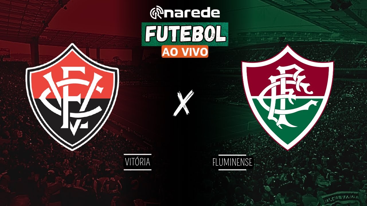 VITÓRIA X FLUMINENSE AO VIVO - BRASILEIRÃO 2024 AO VIVO - DIRETO DO ...