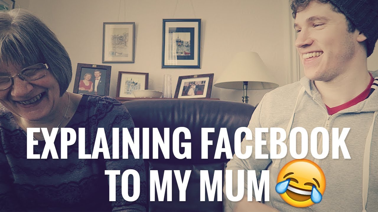 EXPLAINING FACEBOOK ADS TO MY MUM! - YouTube