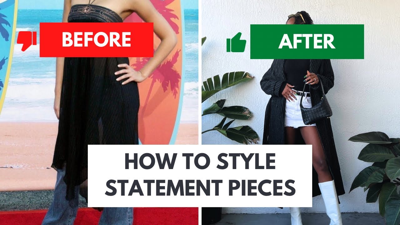How To Style Statement Pieces - YouTube