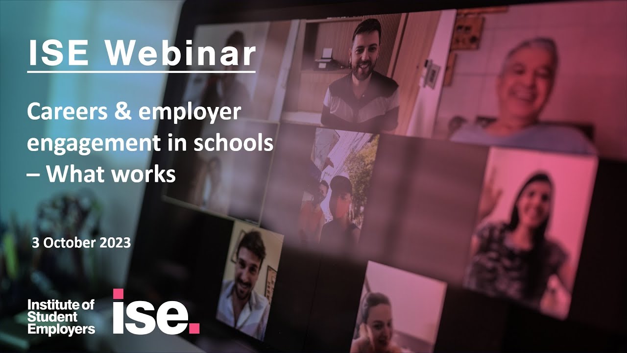 ISE Webinar Careers & employer engagement in schools – what works - YouTube