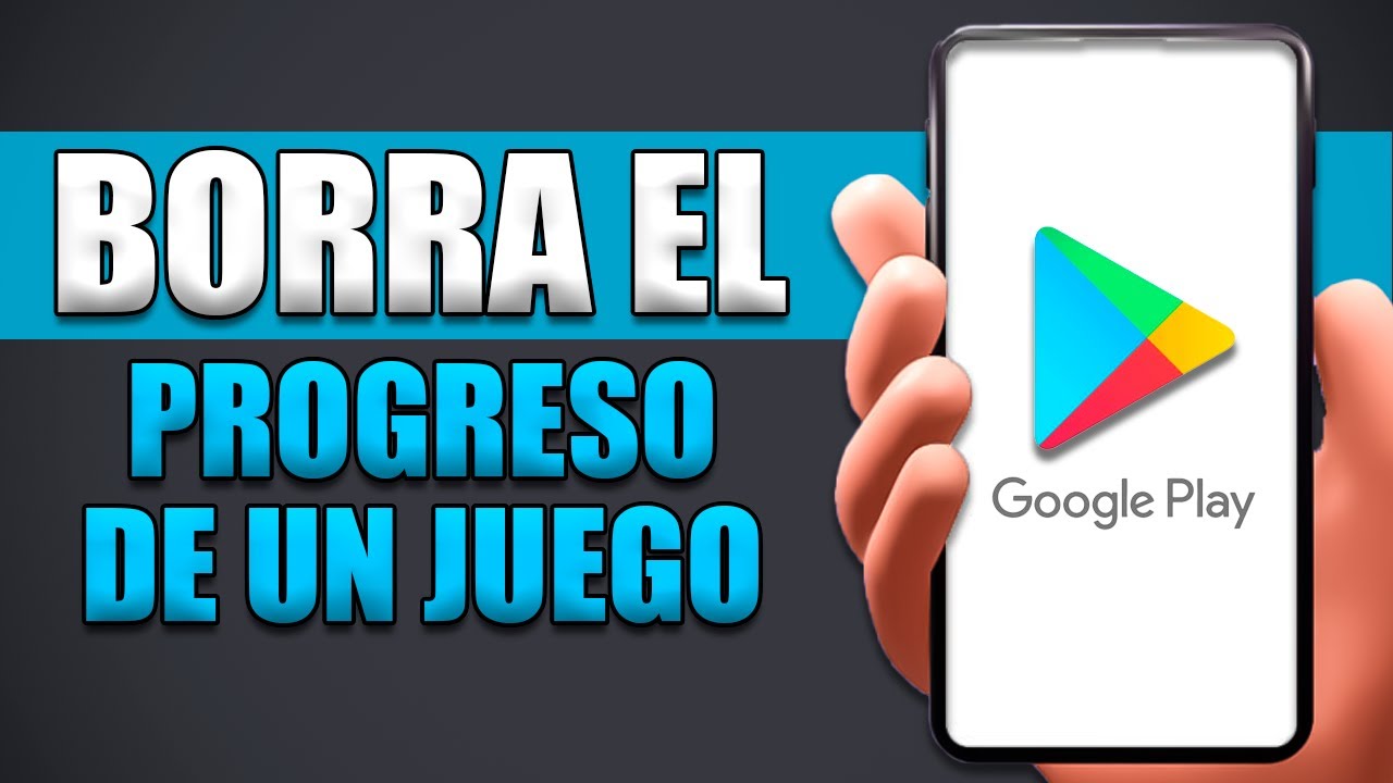 Cómo Borrar El Progreso De Un Juego De Google Play - YouTube