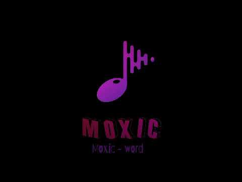 Moxic - word - YouTube