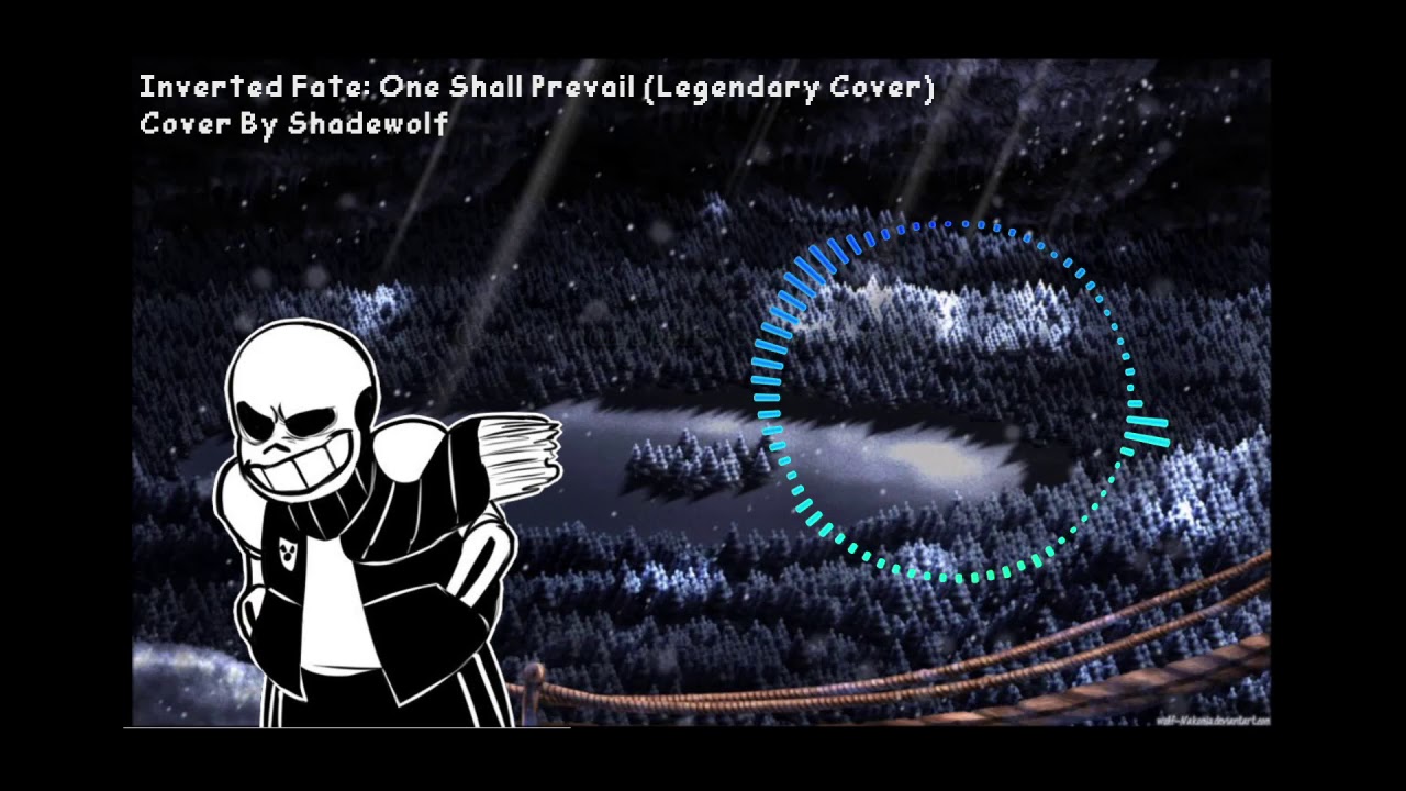 (Undertale AU) Inverted Fate - One Shall Prevail Legendary Cover - YouTube