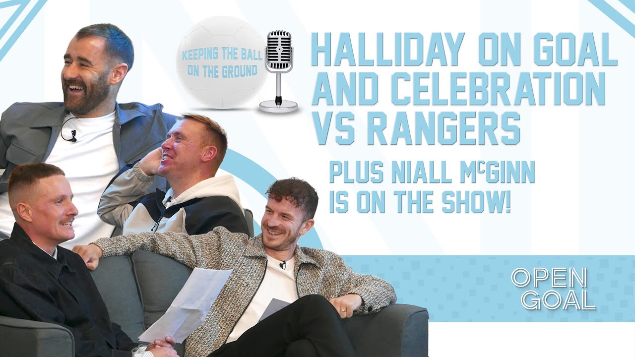 ANDY HALLIDAY ON GOAL & CELEBRATION Vs RANGERS + NIALL MCGINN | Keeping ...