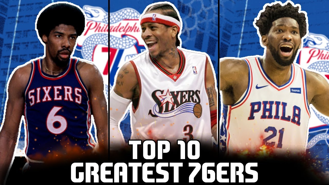 TOP 10 GREATEST PHILADELPHIA 76ers Of ALL TIME! - YouTube