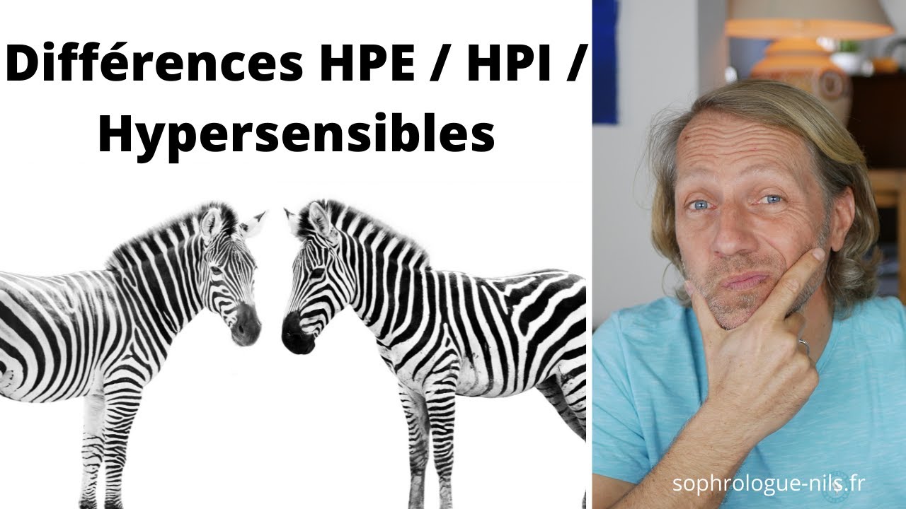 29- Différence HPE* / HPI et hypersensible - YouTube