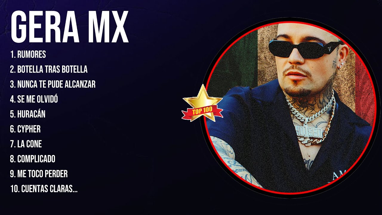 Gera MX Latin Songs Playlist Full Album ~ Best Songs Collection Of All ...