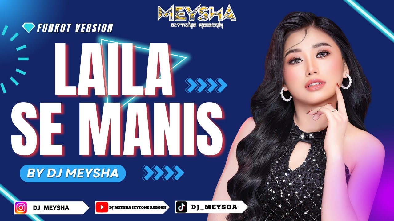 FUNKOT MADURA - LAILA SE MANIS [NEW VERSION VIRAL TIKTOK 2025] || BY DJ ...