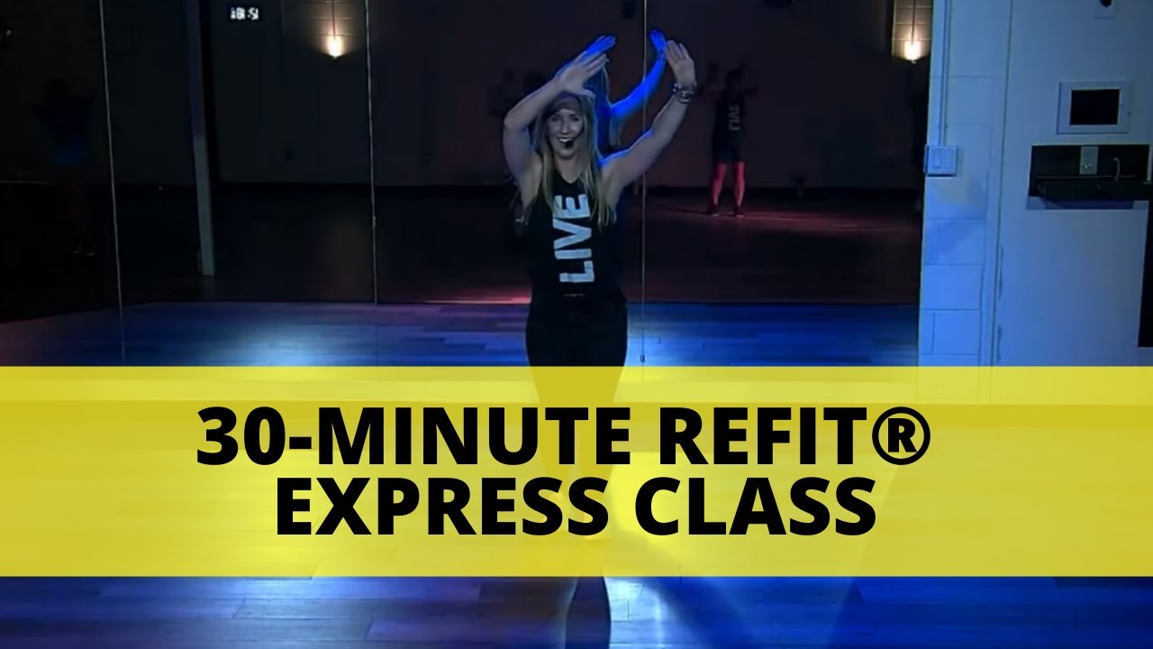 30-Minute REFIT® Express Class || Dance Fitness Workout || @REFITREV ...