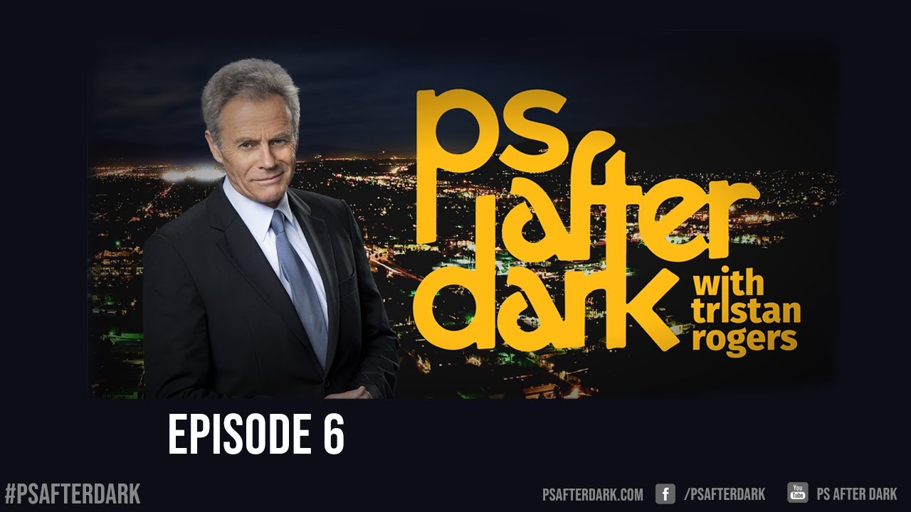 PS After Dark With Tristan Rogers | Episode 6 | Full Episode - YouTube