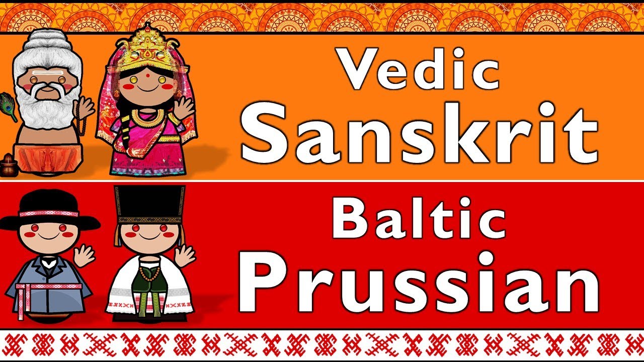 VEDIC SANSKRIT & BALTIC PRUSSIAN - YouTube