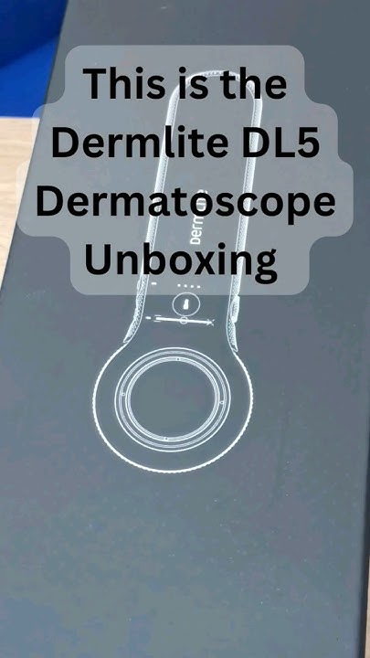 3GEN DermLite DL5 Dermatoscope Unboxing - YouTube