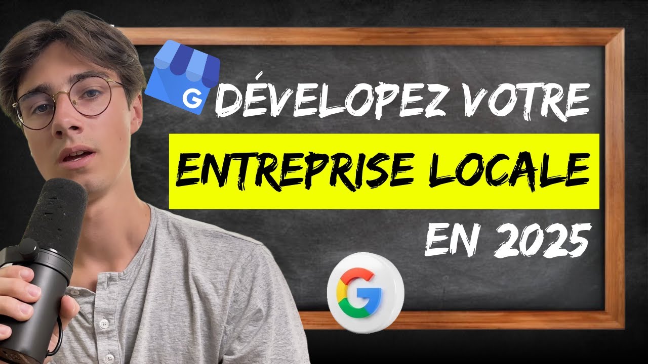 Comment Faire Exploser Votre Entreprise Locale en 2025 ? - YouTube