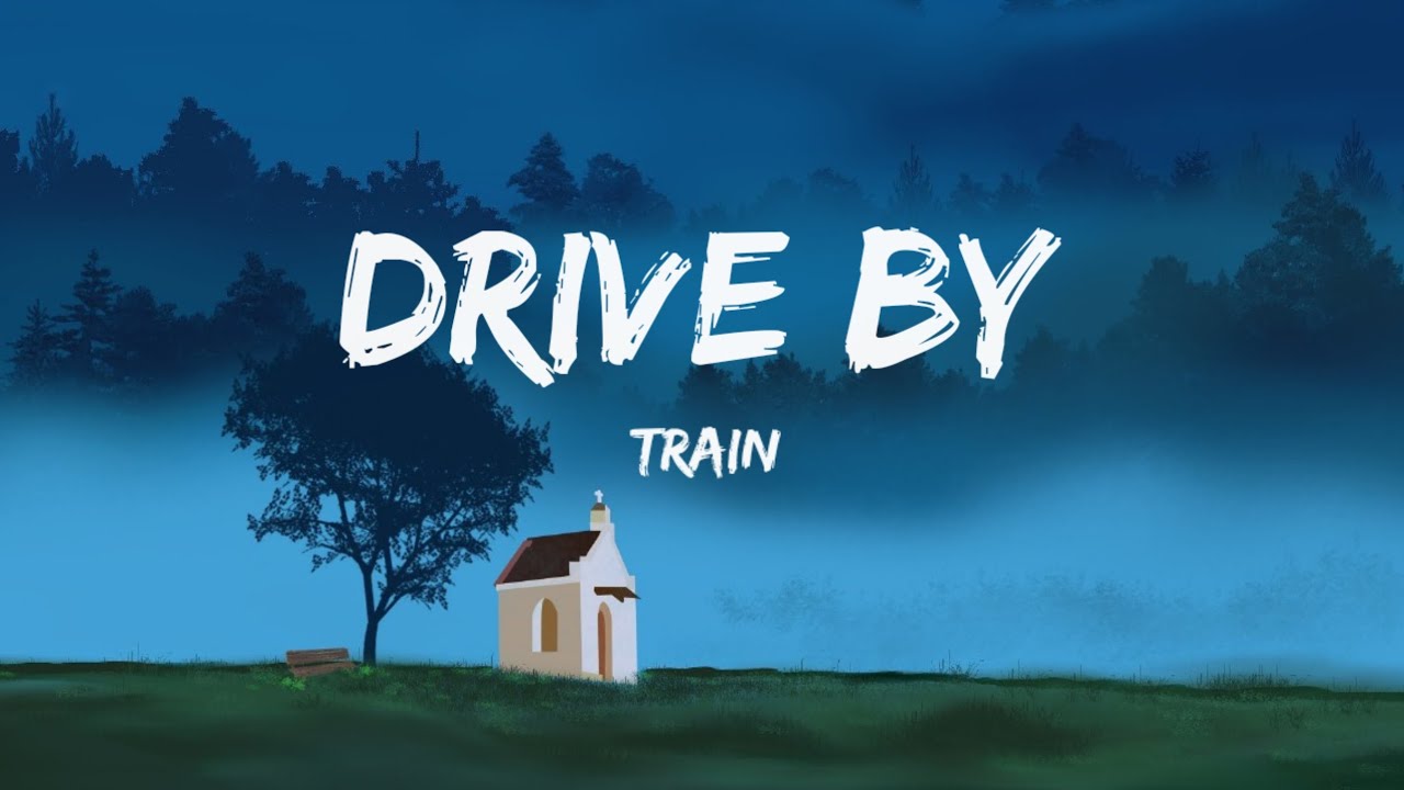 Train - Drive By (Lyrics) - YouTube