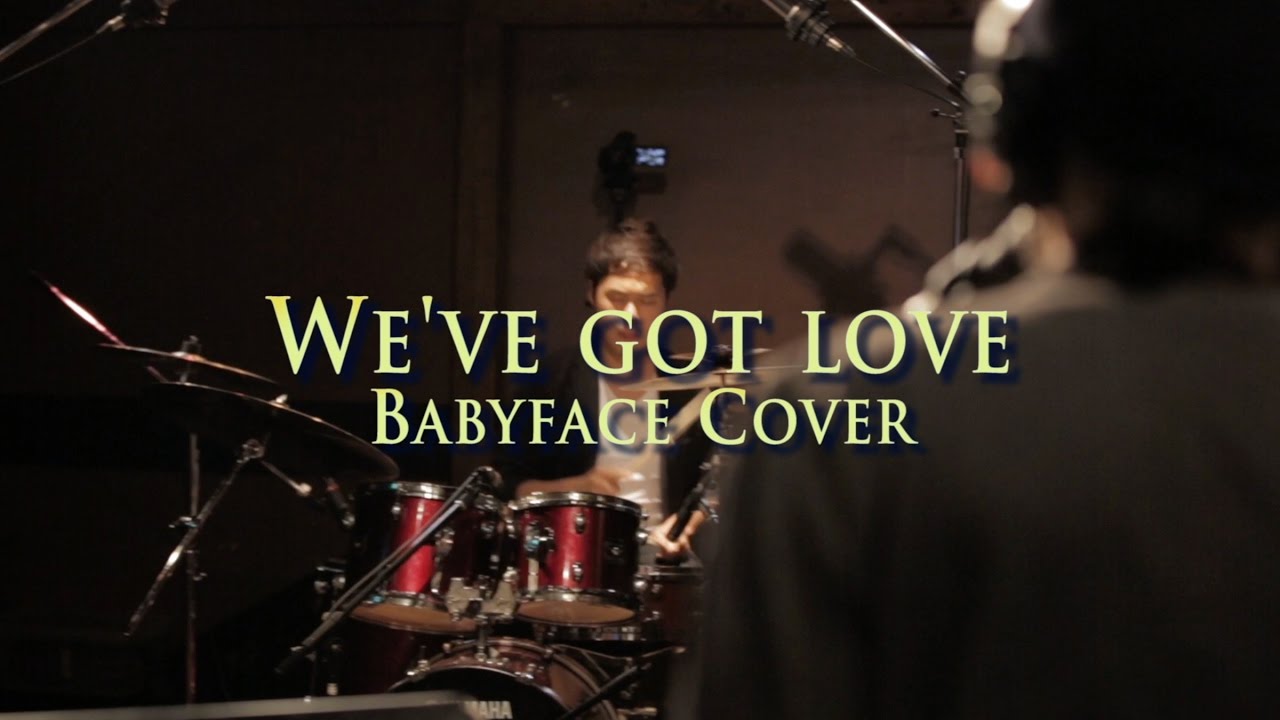 We've got love / Babyface (Cover) - YouTube