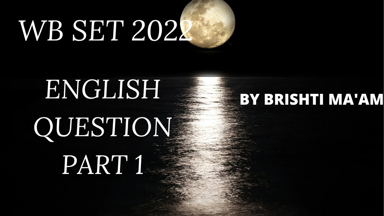WB SET 2022 ENGLISH QUESTION ANALYSIS PART 1 - YouTube
